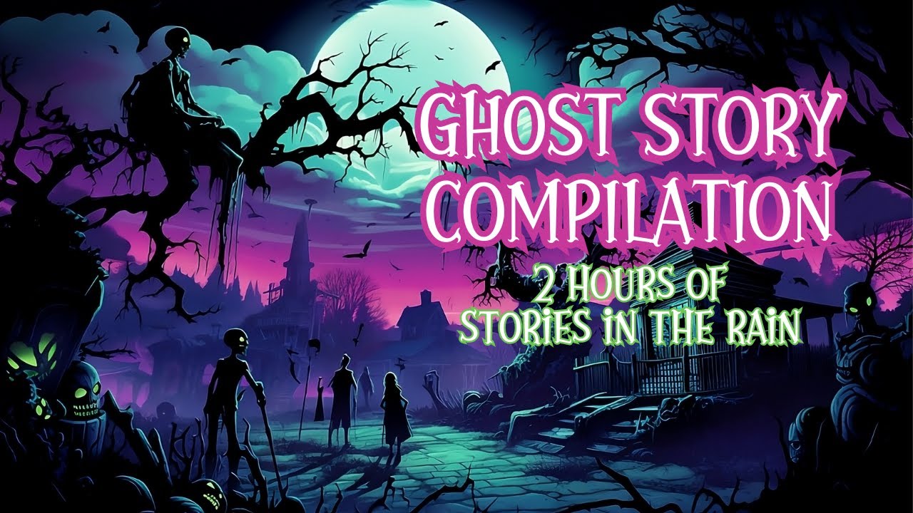 GHOST STORIES Compilation - 2 Hours of Paranormal Scary Stories in the ...
