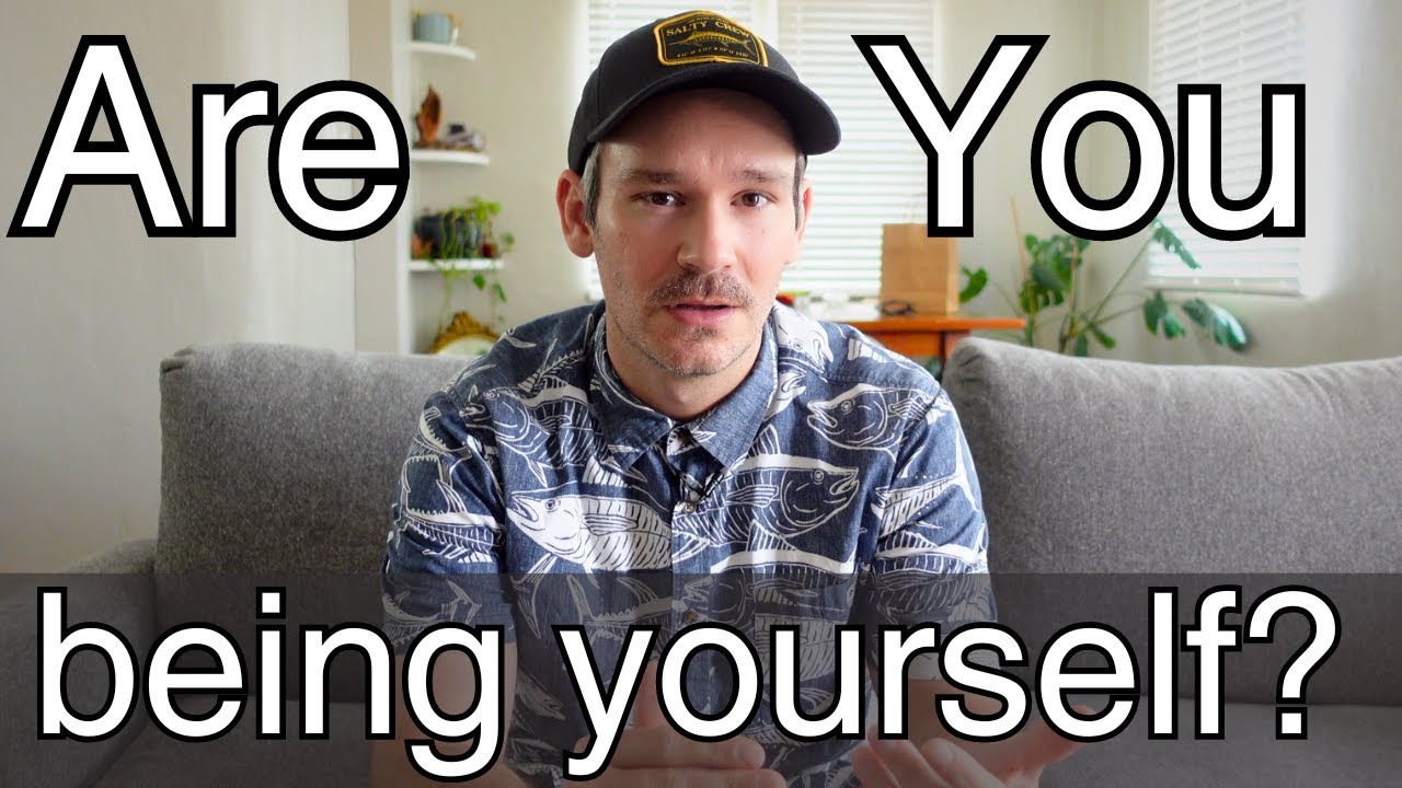 Being Yourself on YouTube, The Honest Reality of "Faking" - YouTube