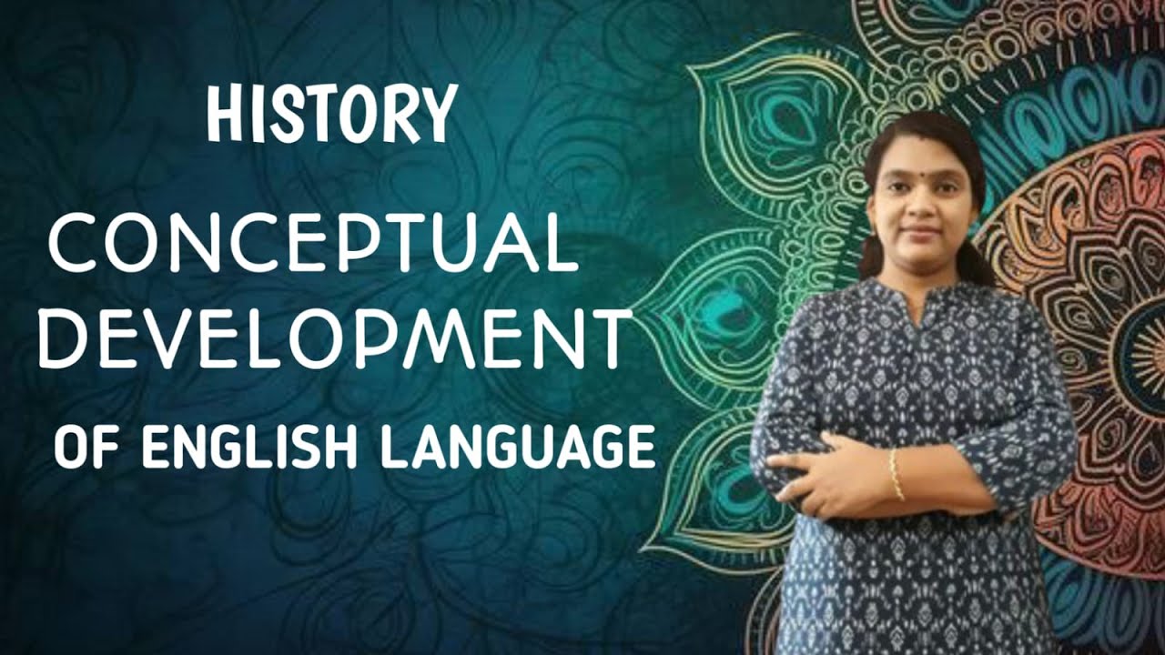 HISTORY AND CONCEPTUAL DEVELOPEMENT OF ENGLISH PART 1 HSA ENGLISH ...