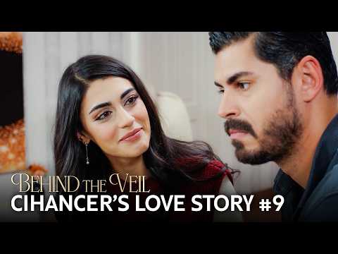 Hançer and Cihan's Love Story Episode 9 | Behind the Veil