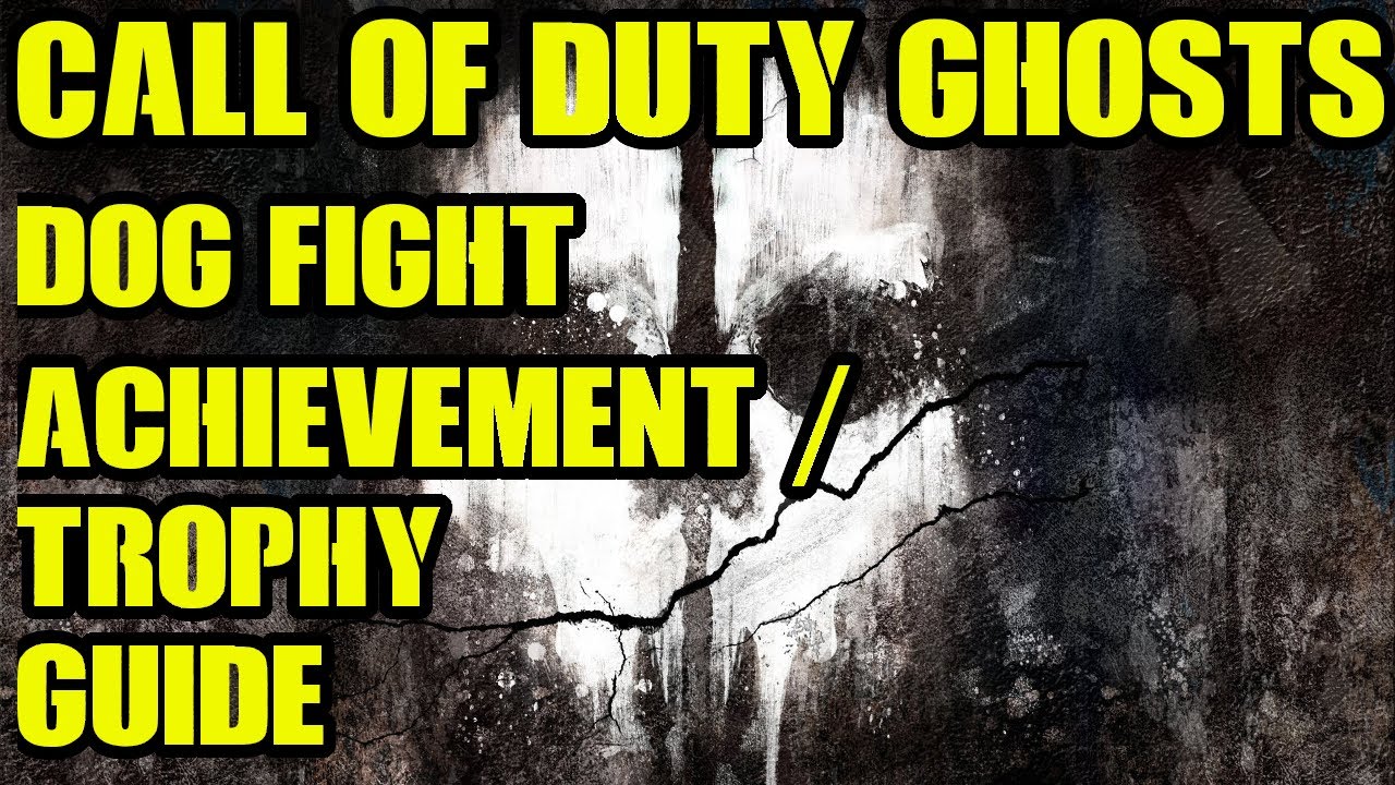 Call of Duty Ghosts - Dog Fight Achievement / Trophy Guide w/Commentary ...