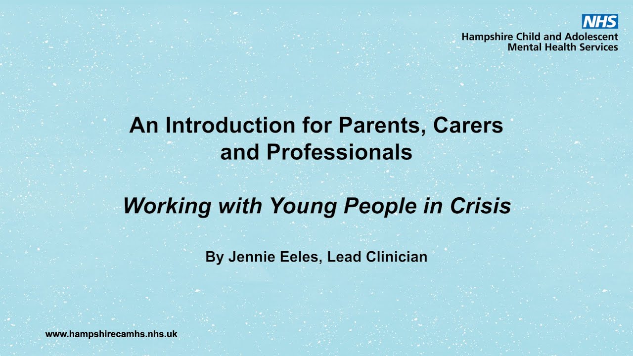 CAMHS - Working with Young People in Crisis - YouTube