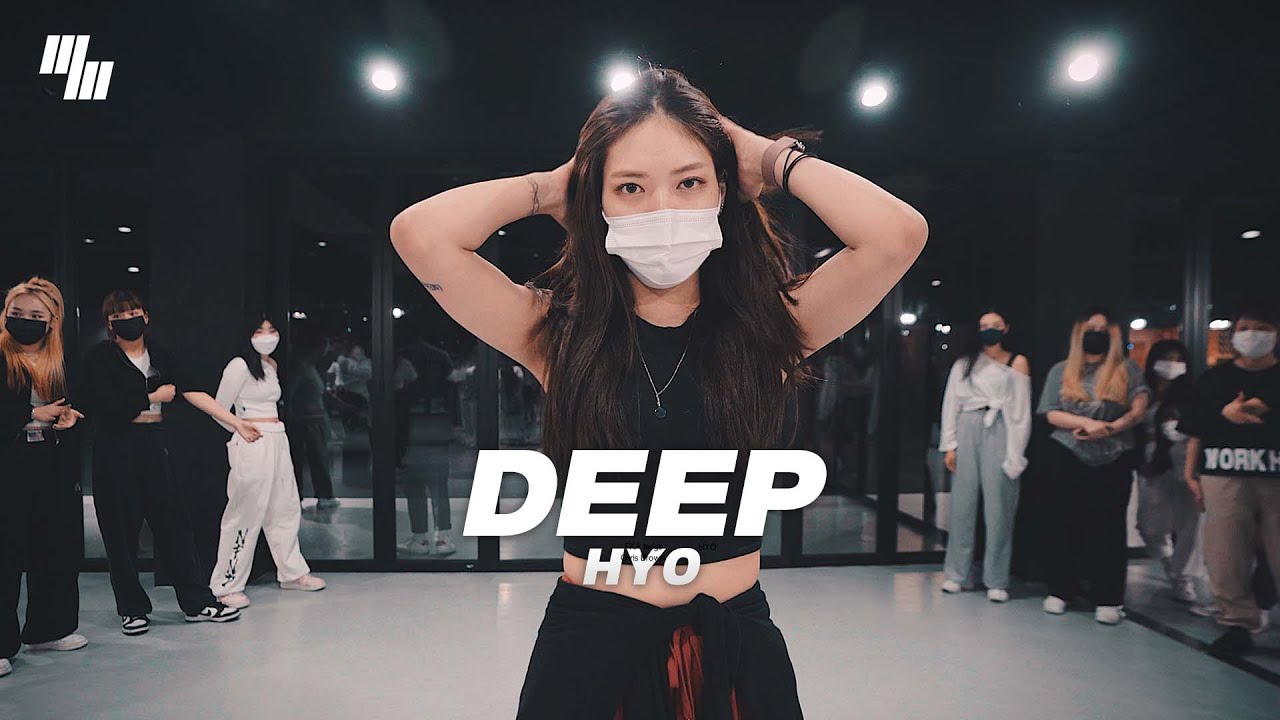 HYO - DEEP Dance | Choreography by 송예림 YE RIM | LJ DANCE STUDIO - YouTube