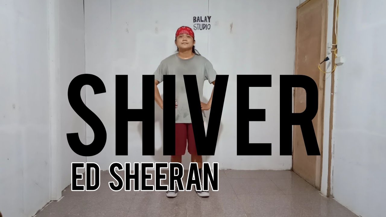 Ed Sheeran - Shiver | Dance Choreography - YouTube