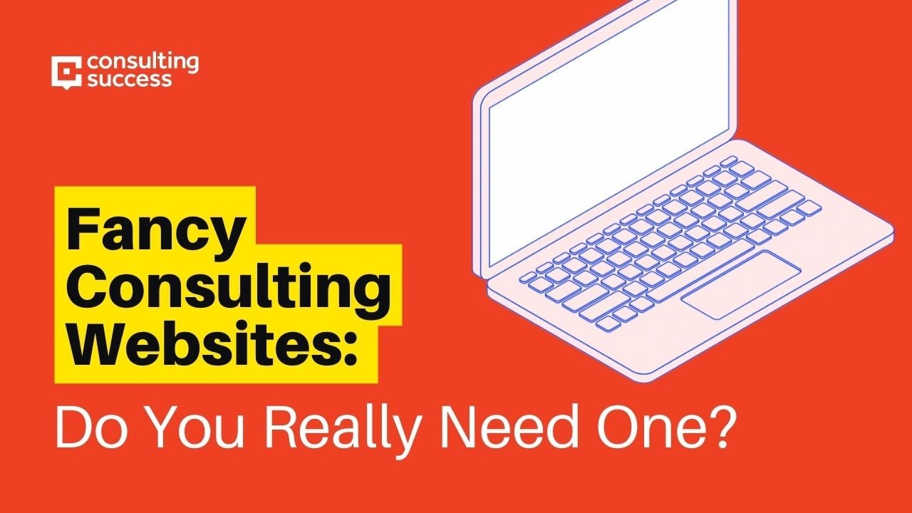 Fancy Consulting Websites: Do You Need One? - YouTube