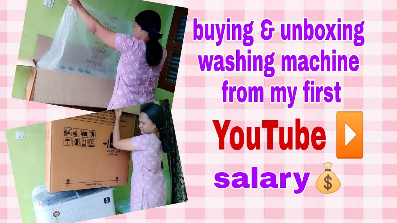 Buying and unboxing washing machine from my first YouTube salary - YouTube