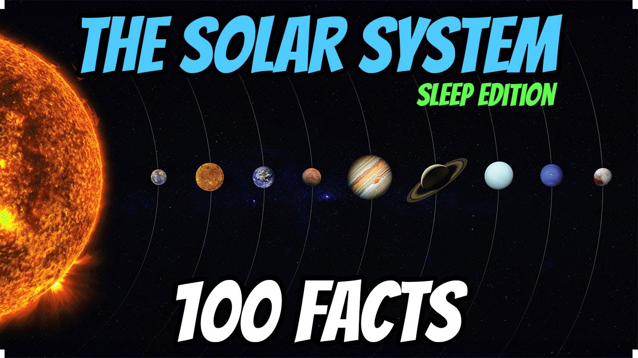 The Solar System in 30 Minutes: Deep Cosmic Facts For Sleep - YouTube