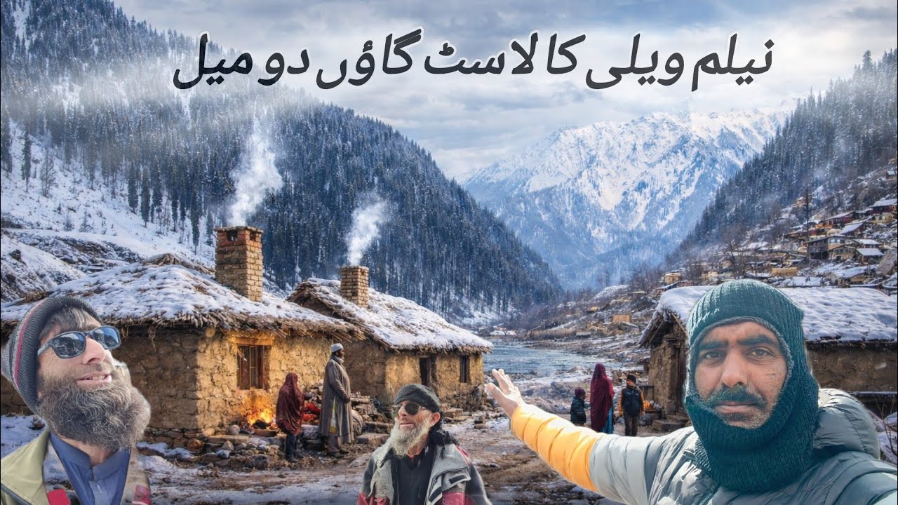 Last Village of Neelum Valley | Do Mail Gaon Shoonter Valley | Snowfall ...