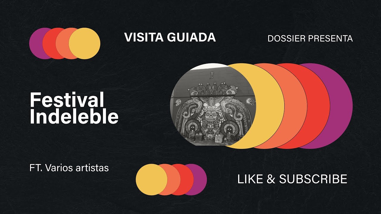 Visita Guiada: Festival Indeleble - Arte Multidisciplinario en Acción ...