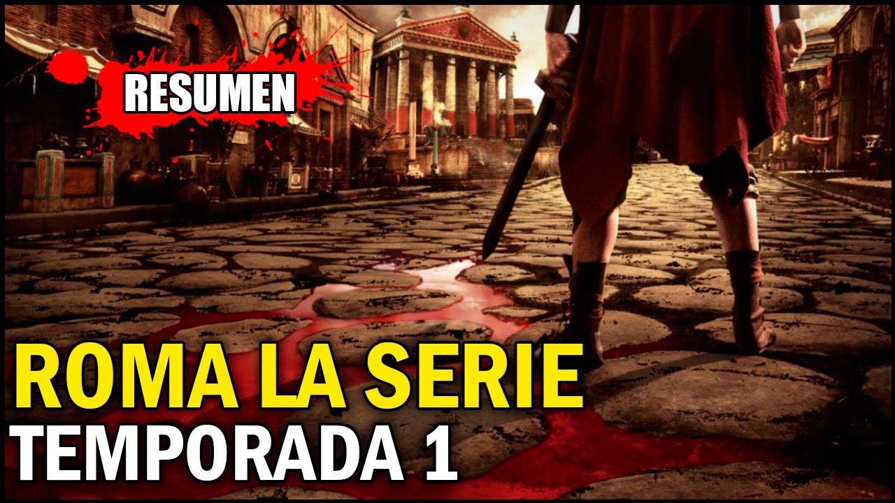La Mejor Serie sobre ROMA | ROMA 2005 Temporada 1 RESUMEN - YouTube