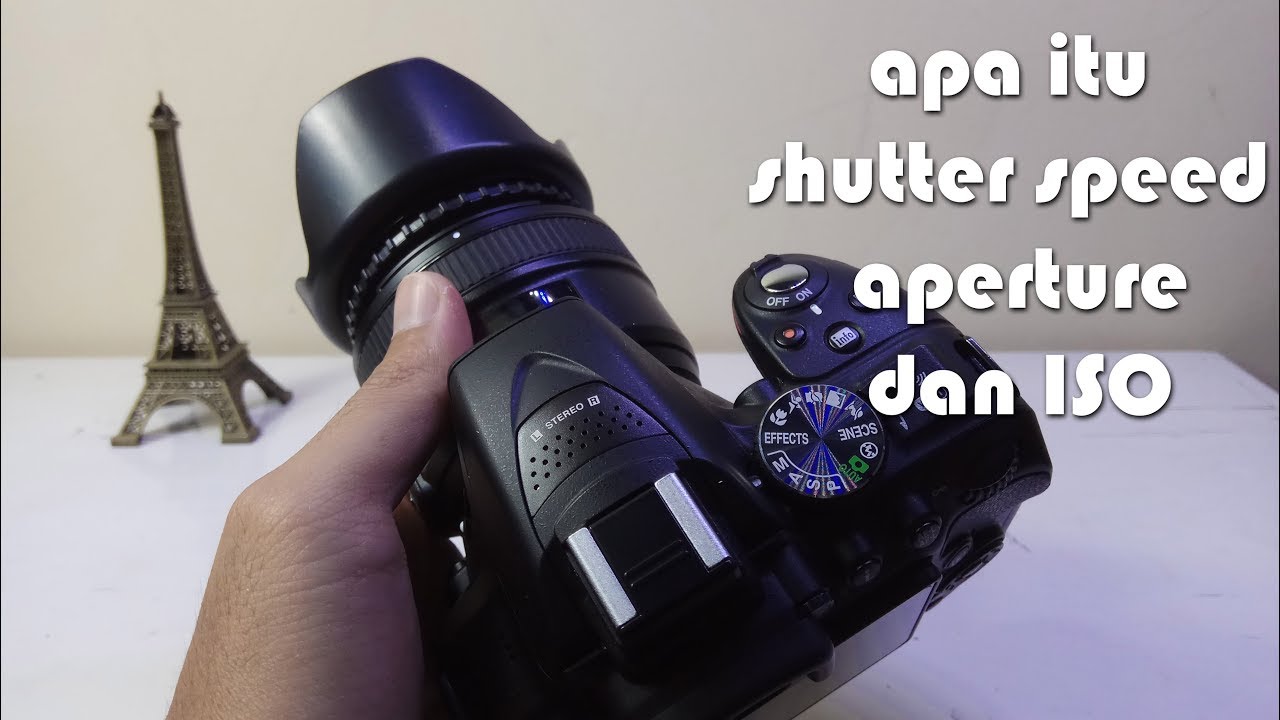 Apa itu Shutter speed, Aperture dan ISO? | Nikon D5300 - YouTube