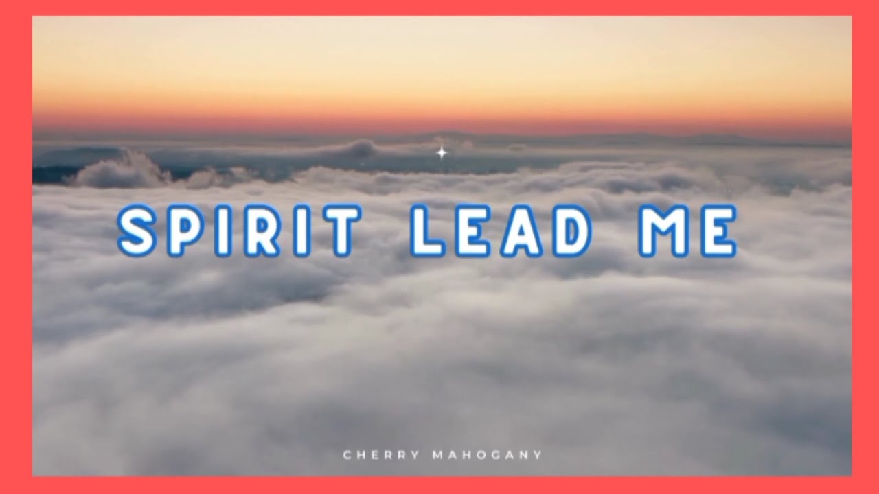 SPIRIT LEAD ME 🙏🏽 sung by Cherry Mahogany🍒 original by Influence Music ...