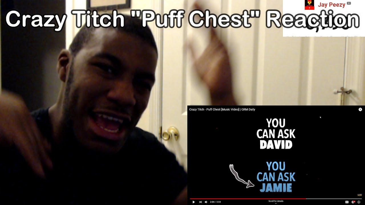 Crazy Titch "Puff Chest" Reaction - YouTube