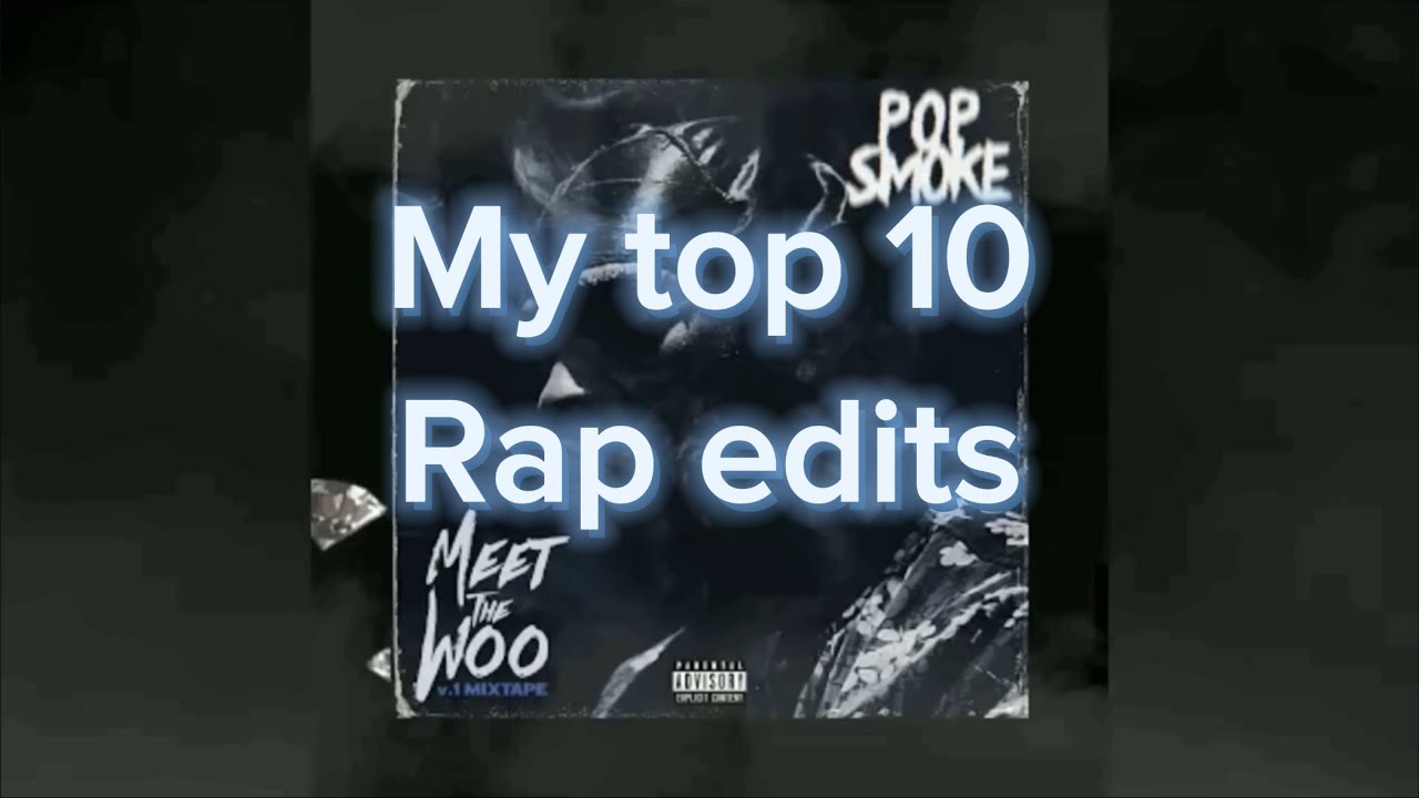 MY TOP 10 RAP EDITS - YouTube