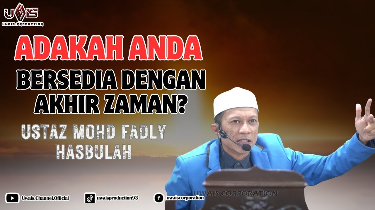 Menghadapi Fitnah Akhir Zaman | Ustaz Mohd Fadly Hasbulah - YouTube