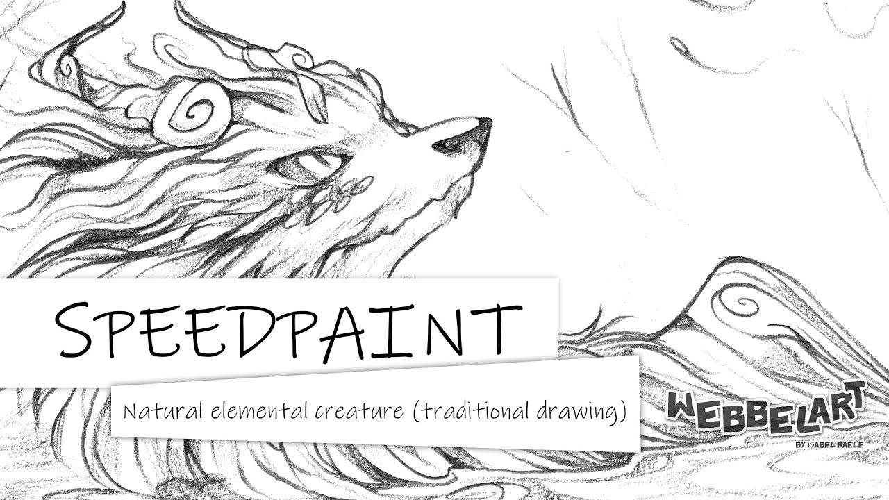 Speedpaint - Natural Elemental Creature - Traditional Drawing - PART 1 ...