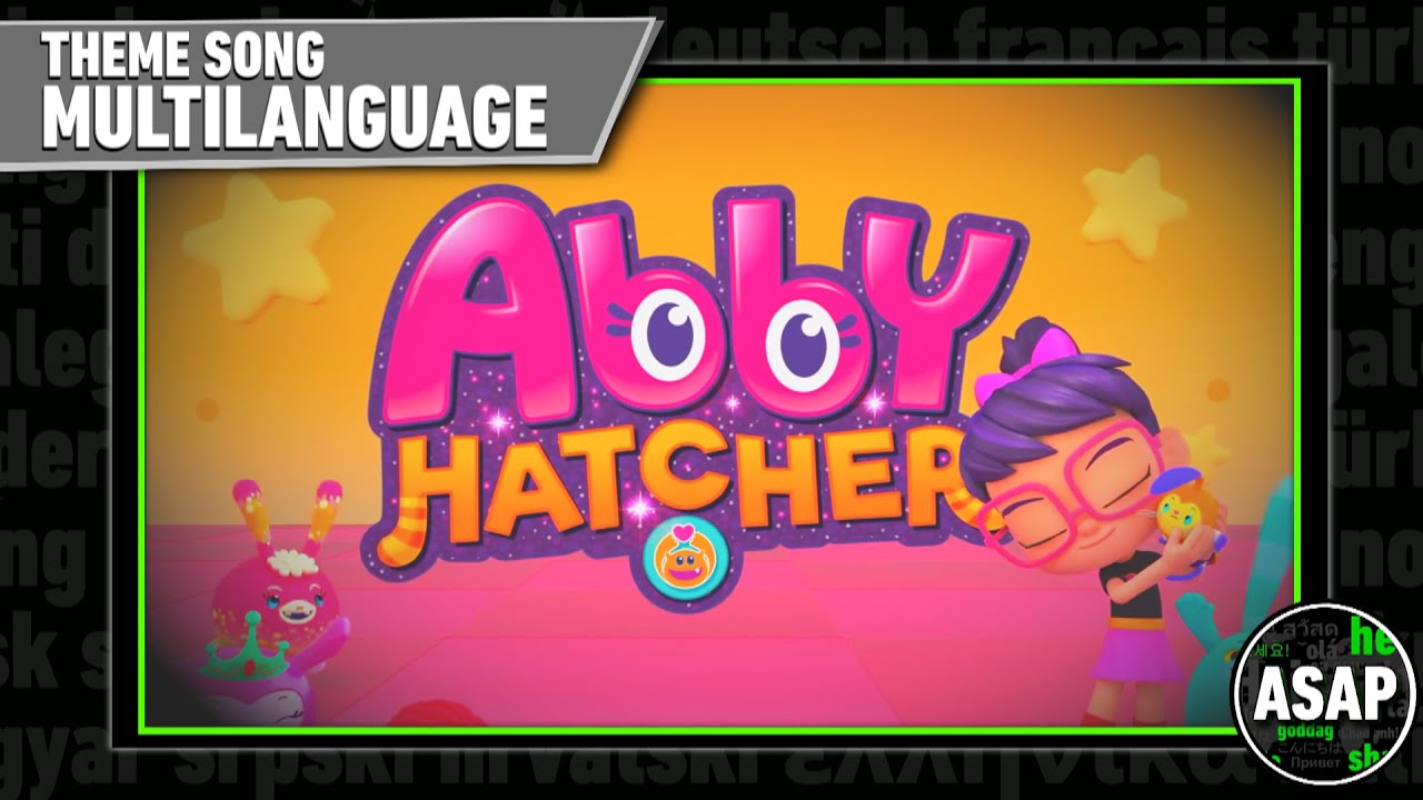 Abby Hatcher Theme Song | Multilanguage (Requested) - YouTube