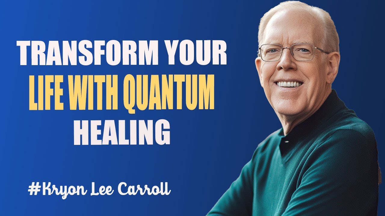 Kryon’s Wisdom | Unlock Quantum Healing and Transform Your Life in Just One Weekend - YouTube