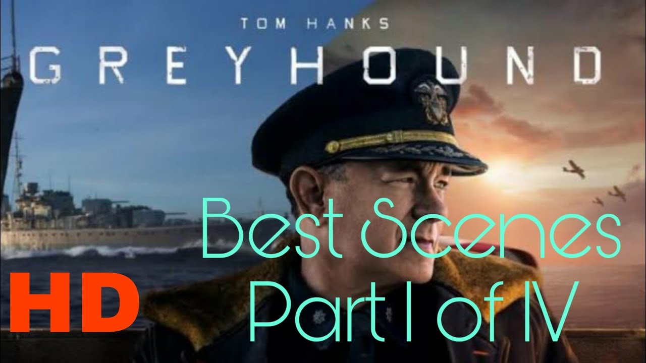 Greyhound - All best Scenes - Part I of IV. #Tom Hanks # Metaphor ...