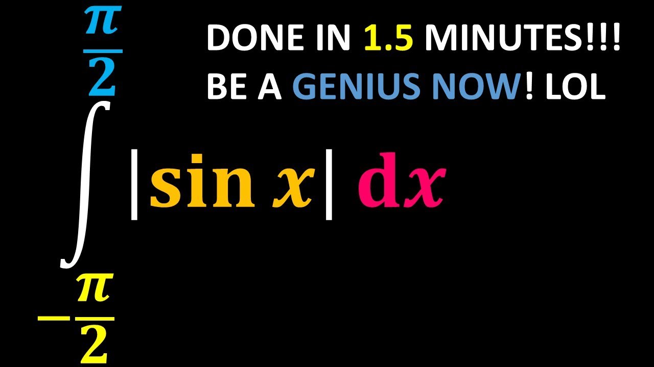 1.5 Minutes: Integral of |sin(x)| from -π/2 to π/2: Step-by-Step ...