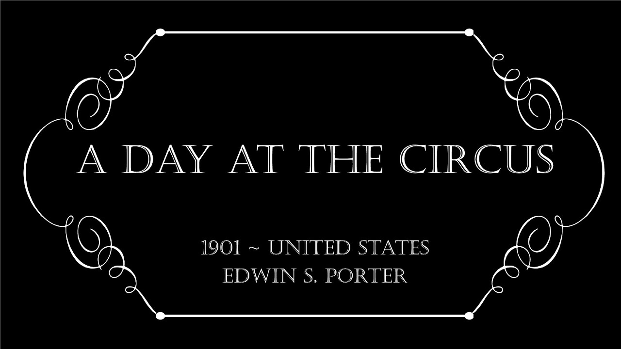 1901 - A Day at the Circus | Silent American Actuality | Edwin S ...