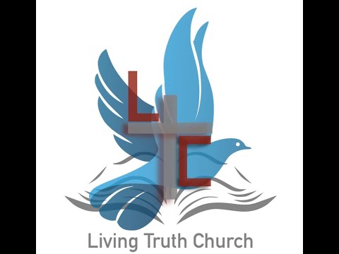 Living Truth Church Sunday Morning Worship Service - YouTube
