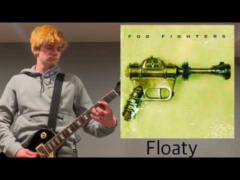 Floaty by Foo Fighters (Guitar Cover) - YouTube