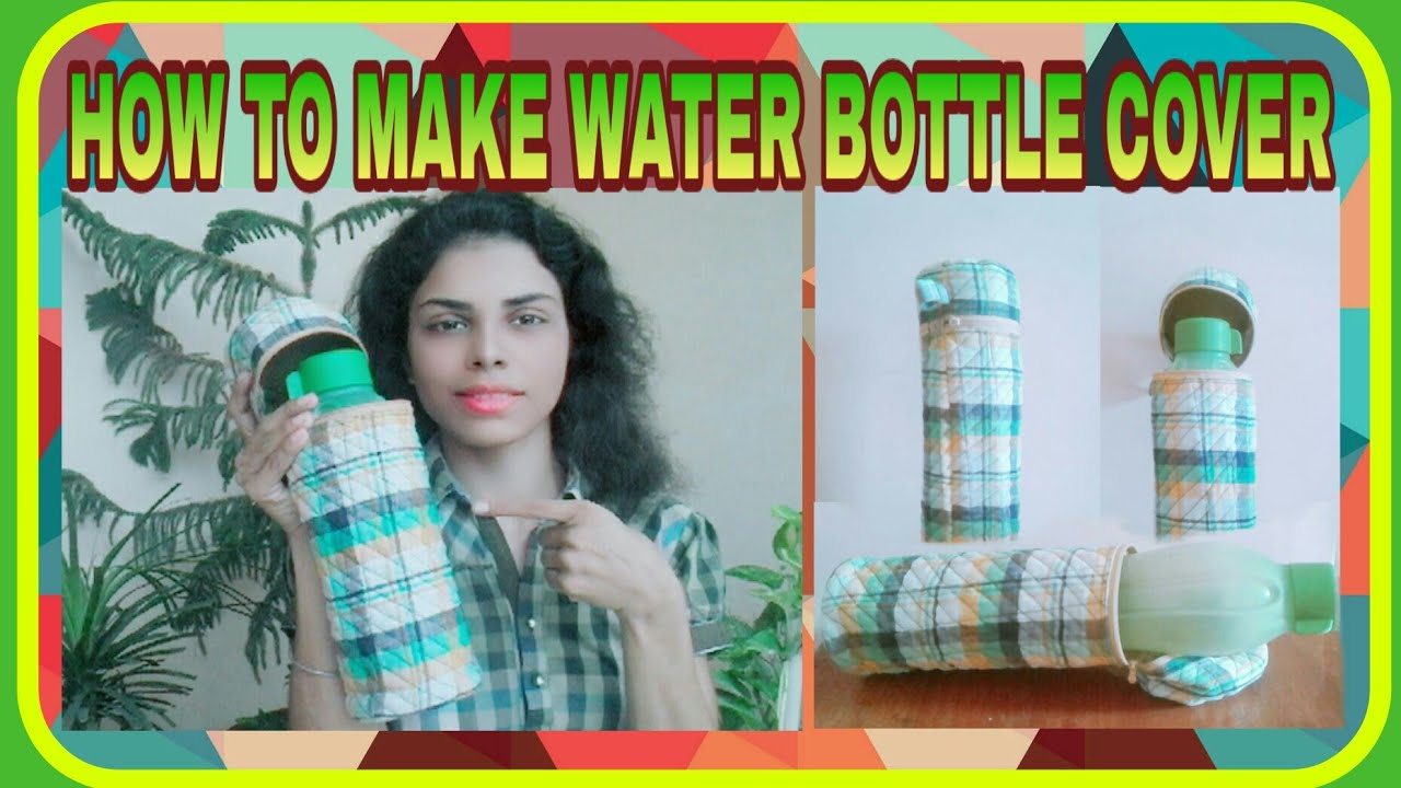 How to make a water bottle cover with cloth - YouTube