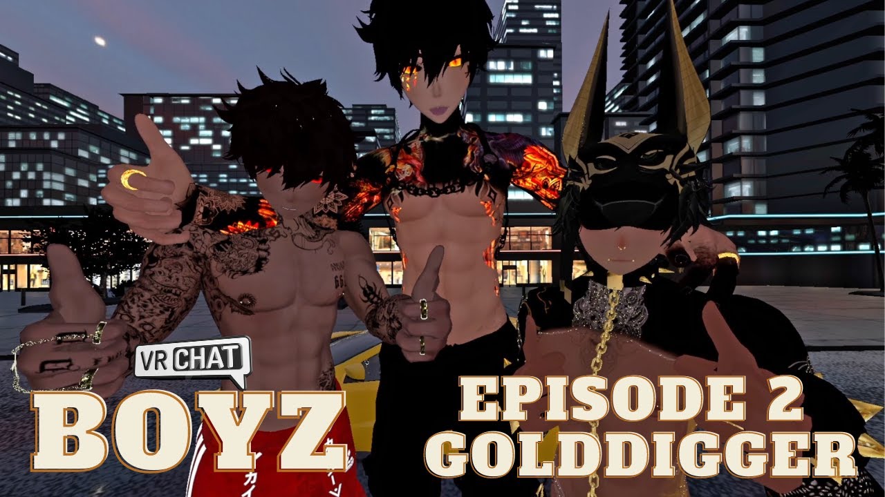 VRchat Boys Episode 2 Gold Digger - YouTube