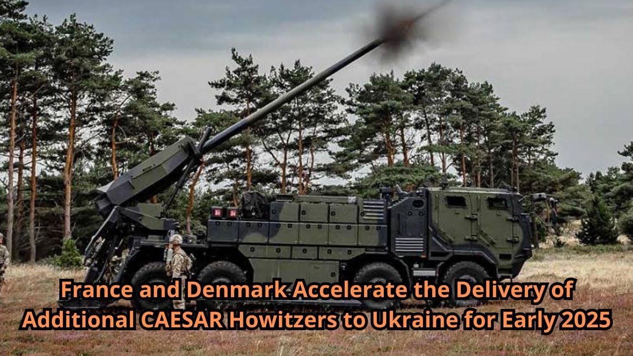 France and Denmark Accelerate the Delivery of Additional CAESAR ...