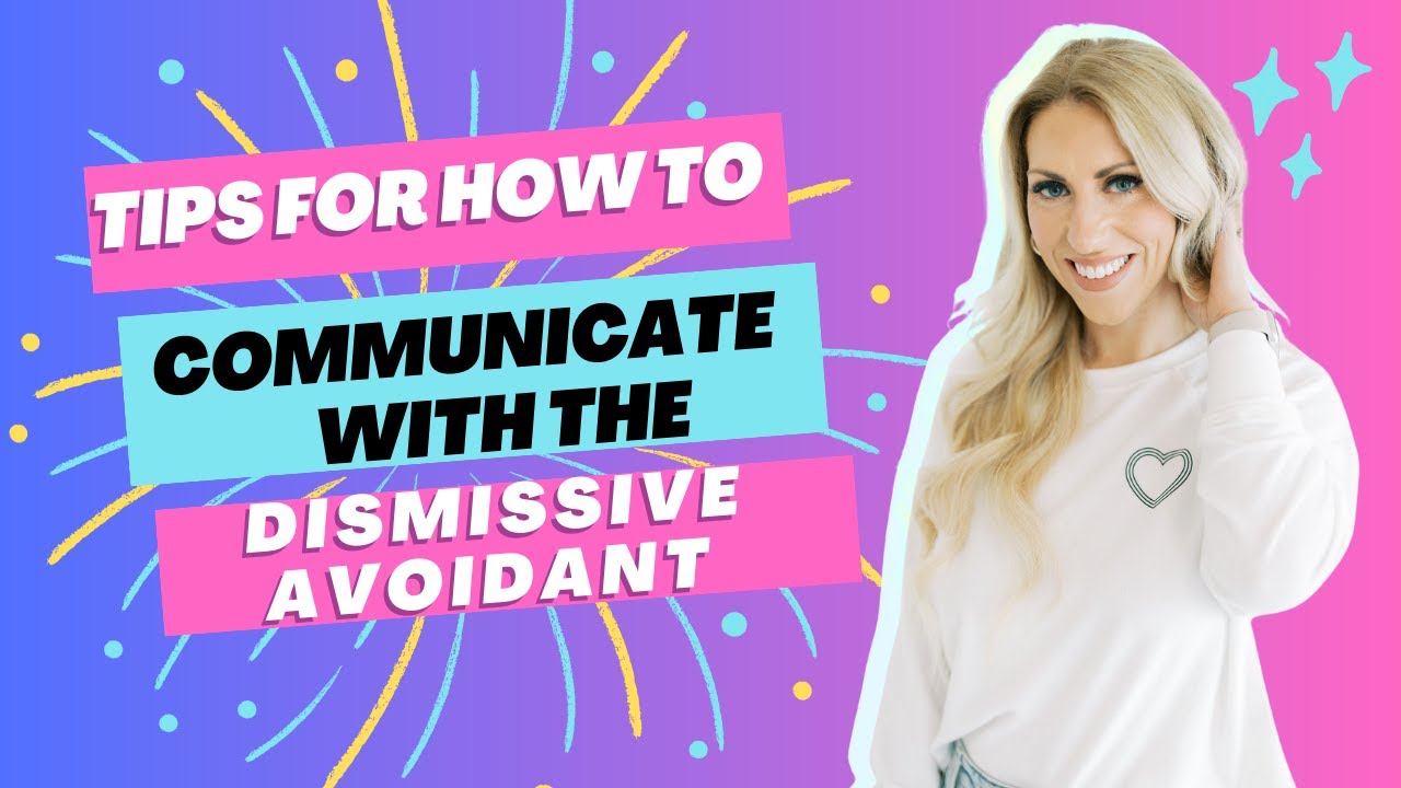 Tips for communicating with the Dismissive Avoidant - YouTube