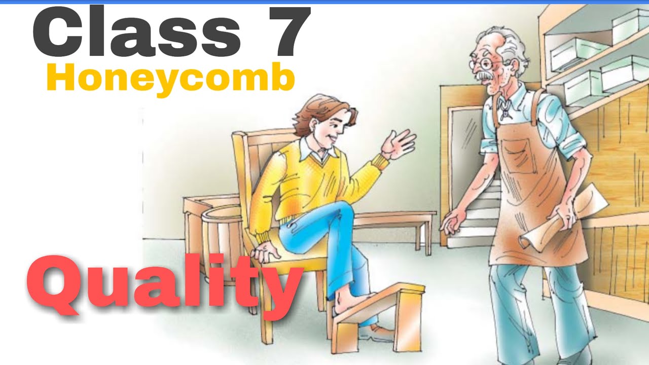Quality Class 7 English Quality By John Galsworthy Explanation quality-class-7-english-quality-by-john-galsworthy-explanation