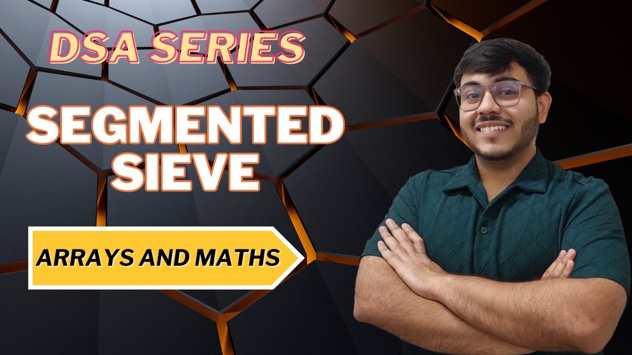 Segmented Sieve | Arrays and Maths | DSA Series - YouTube