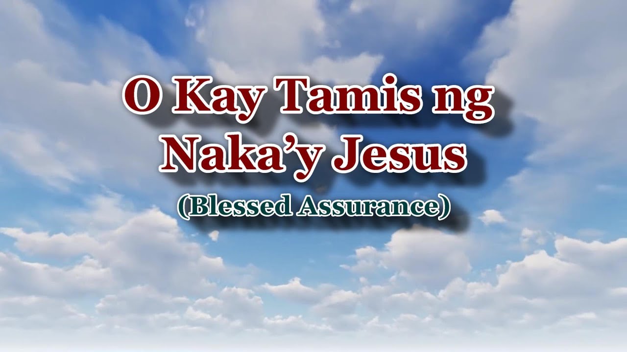 Blessed Assurance | Tagalog Minus one with Lyrics - YouTube