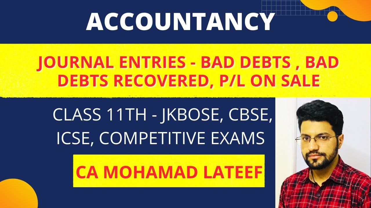 Journal Entries of Bad Debts, Bad Debts Recovered |Accountancy | Class ...