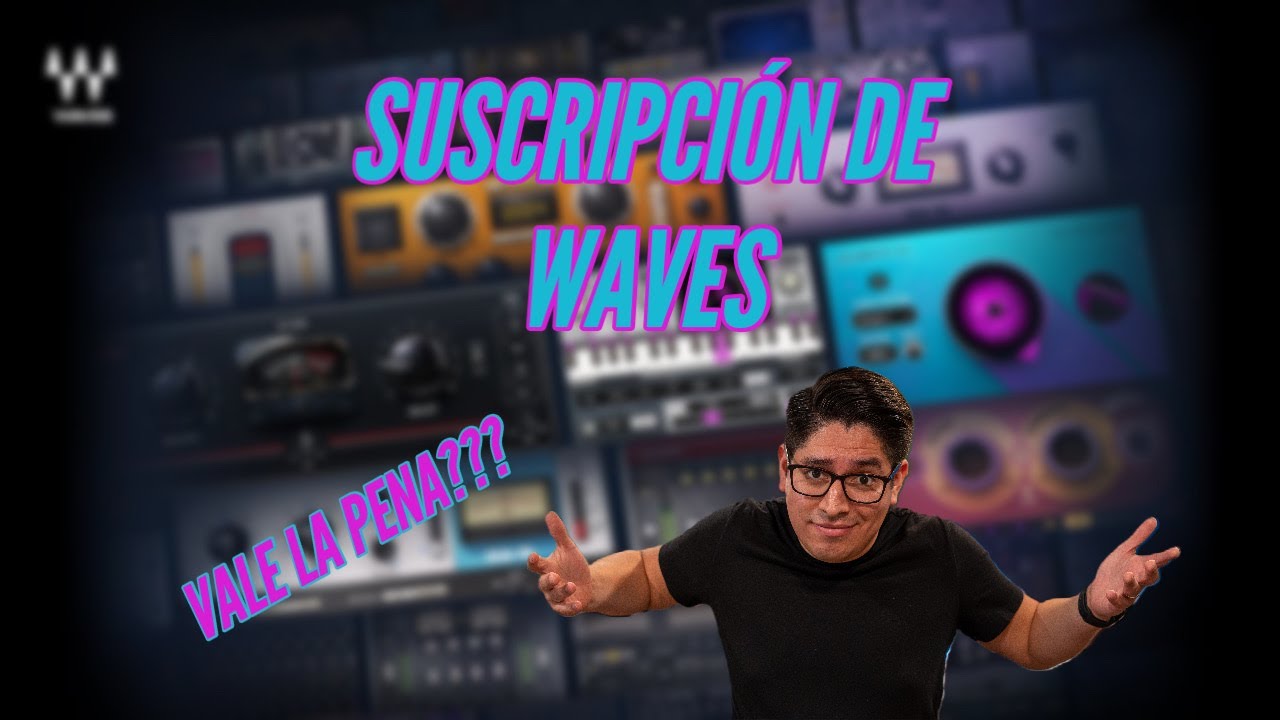 POR QUÉ WAVES??? SUSCRIPCIÓN DE WAVES!!! - YouTube