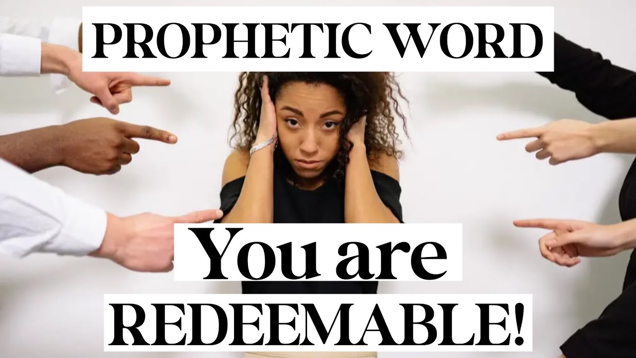 You are Redeemable! #propheticword - YouTube