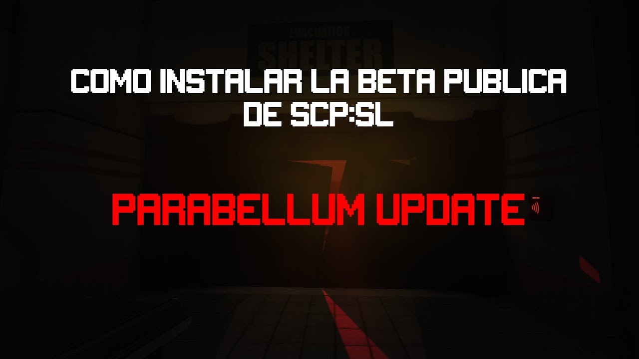 COMO INSTALAR LA BETA DE SCP:SL - PARABELLUM UPDATE - YouTube