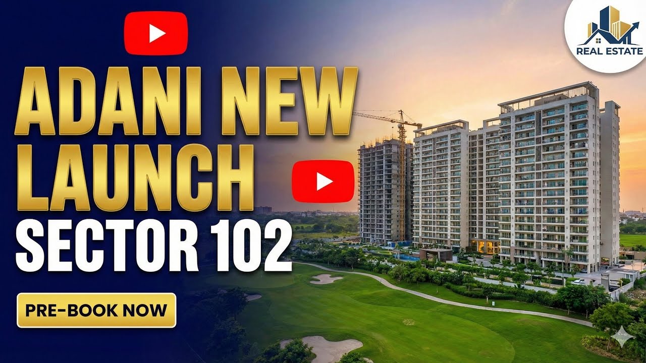 Adani New Launch Sector 102 | Ultra Luxury on Dwarka Expressway - YouTube