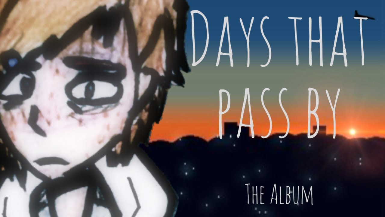 Days That Pass By… - YouTube