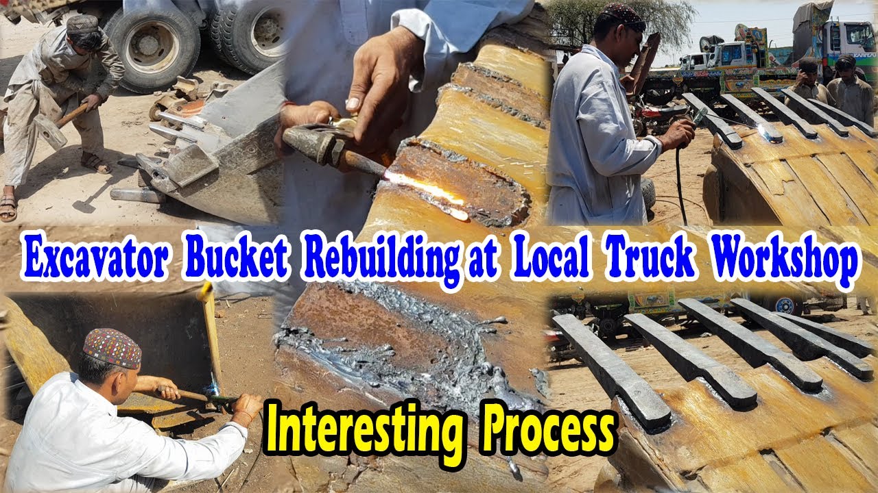 How Excavator Bucket is Rebuild at Truck Workshop | Excavator Bucket ...