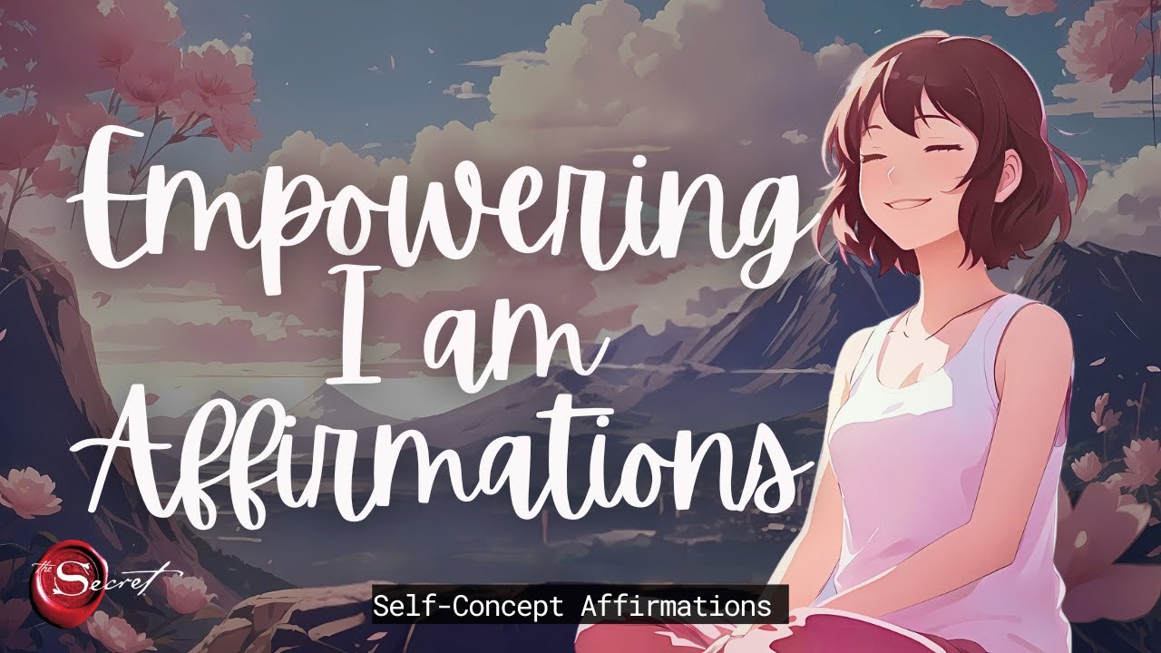 EMPOWERING I AM POSITIVE AFFIRMATIONS| I AM FORMAT| SELF-CONCEPT ...