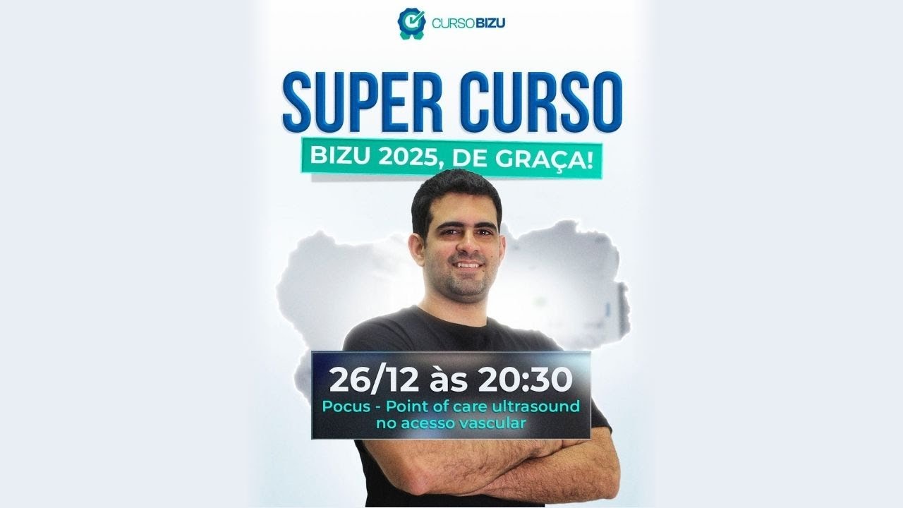 Super Curso Bizu - Aula 3 - 26/12 - Point of care ultrasound no acesso ...