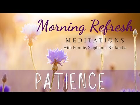 Morning Refresh | Patience - YouTube