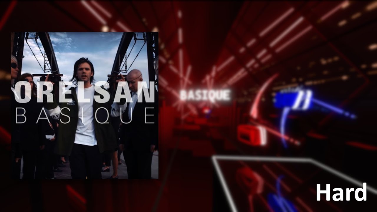 [Hard] Orelsan - Basique | Beat Saber - YouTube