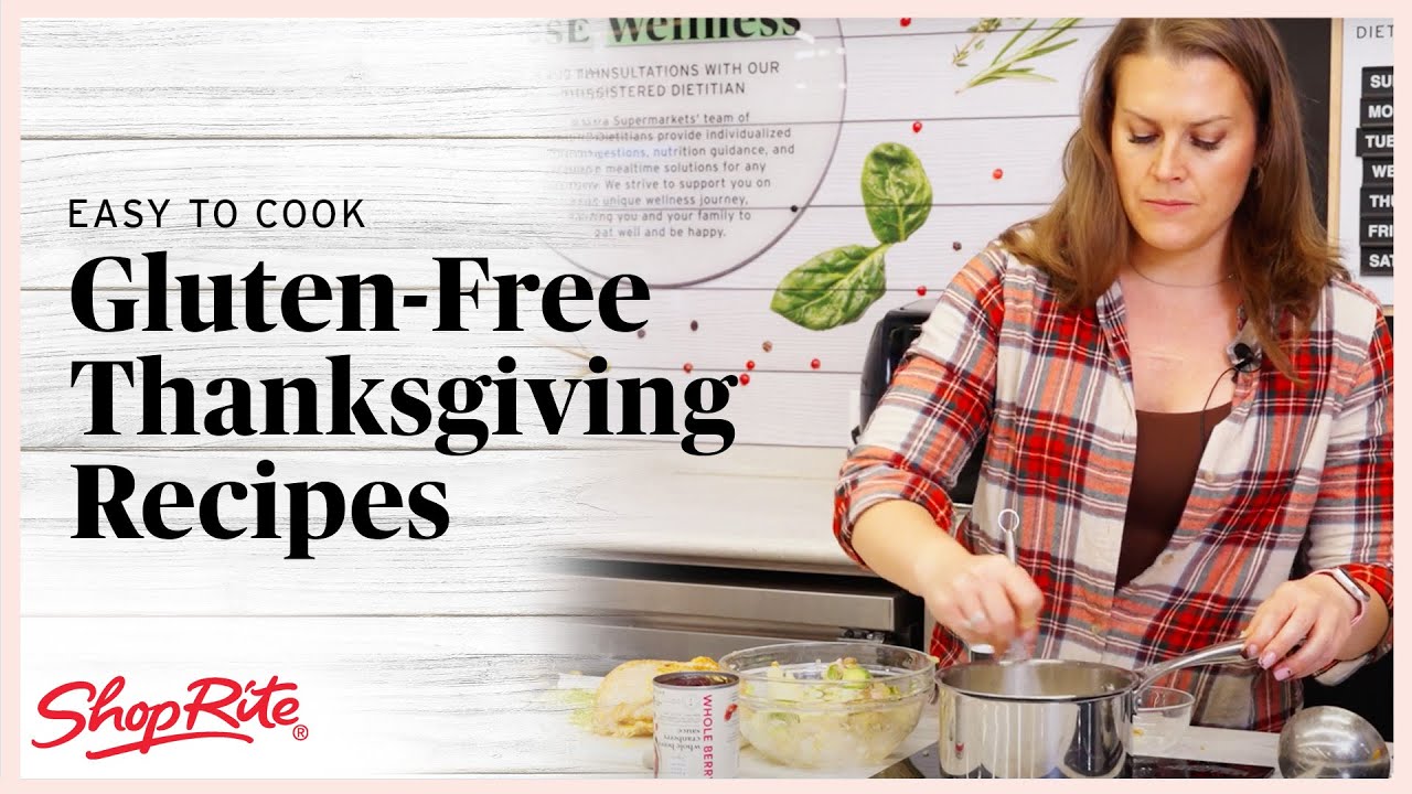 Easy Gluten-Free Thanksgiving Recipes with Shelbi | ShopRite Grocery ...