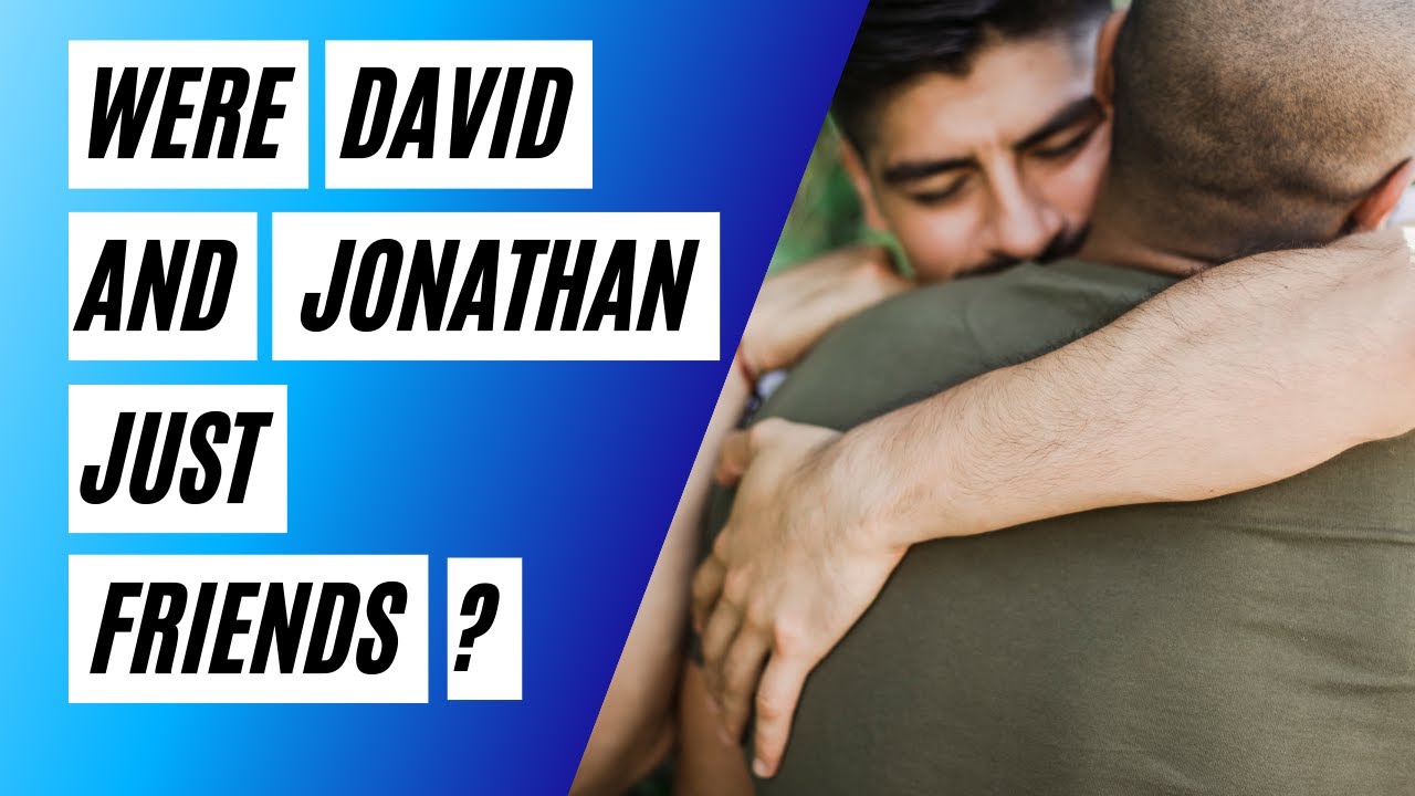 Were David and Jonathan Just Friends? - YouTube