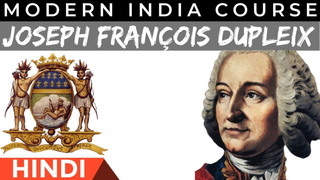 Joseph François Dupleix || फ्रांसिस डुप्ले || French East India Company ...