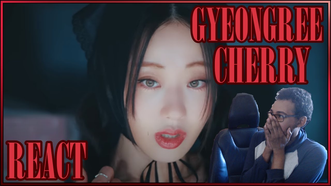 경리 (Gyeongree) - 'Cherry' Official Music Video REACTION (CORTE DE LIVE) - YouTube