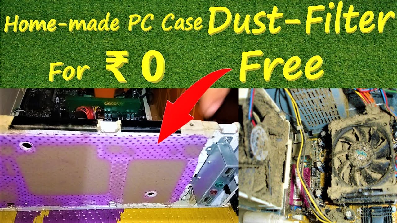 Home-made Dust Filter For PC Case Free Of Cost | DIY Case Dust-filter ...